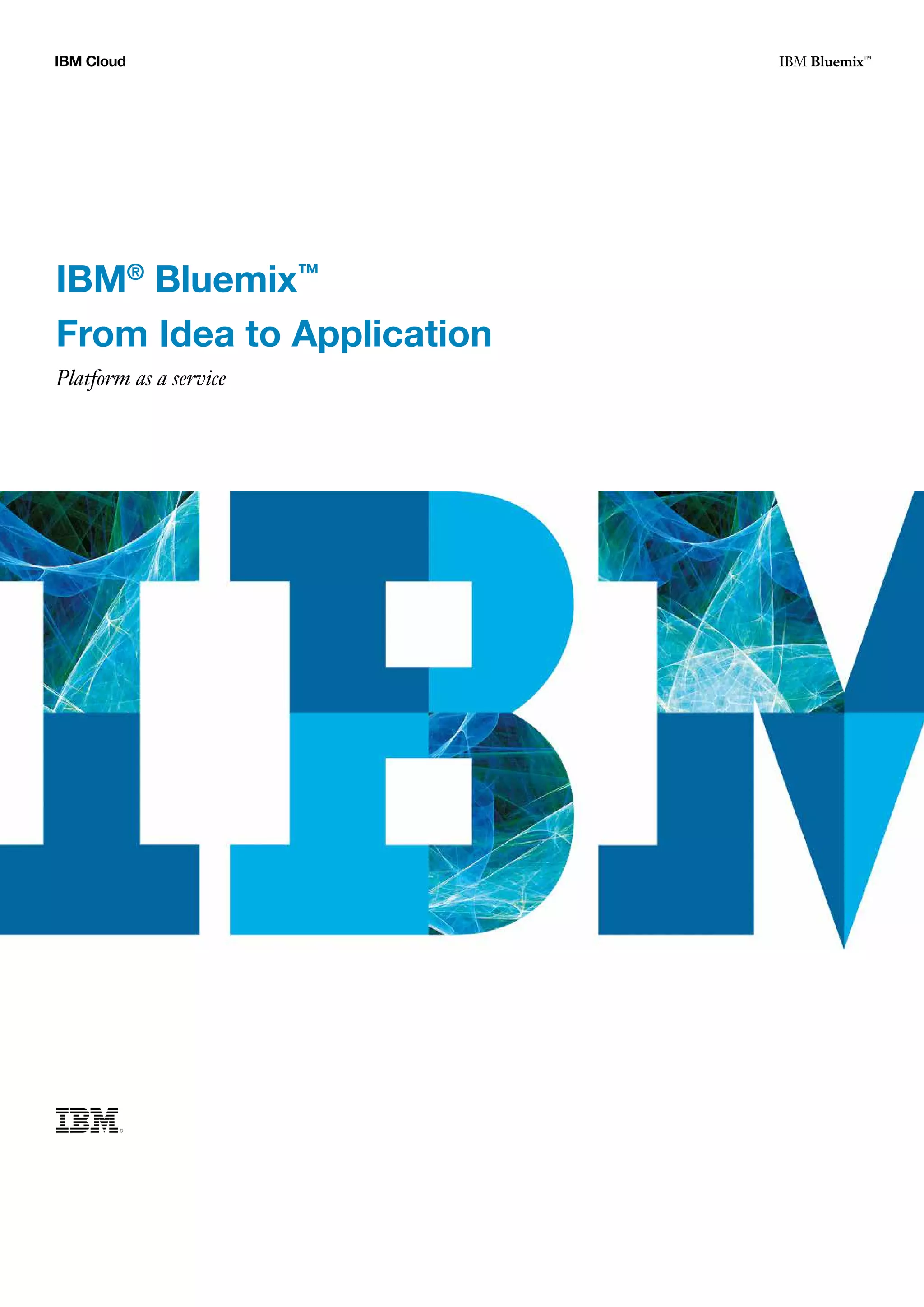 Ibm bluemix—from idea to application by karim abousedera | PDF