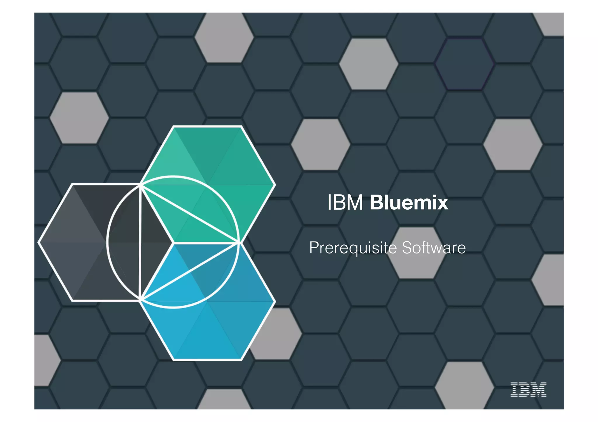IBM Bluemix prerequisites | PPT