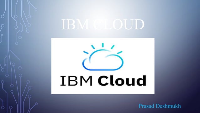 IBM CLOUD.ppt | Databases | Computer Software and Applications