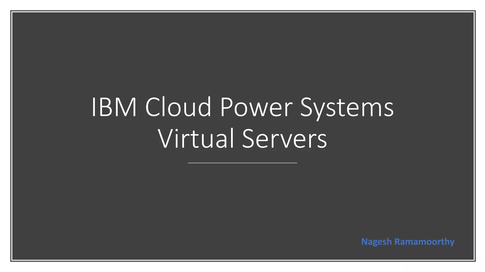 IBM Cloud PowerVS - AIX and IBM i on Cloud | PPT