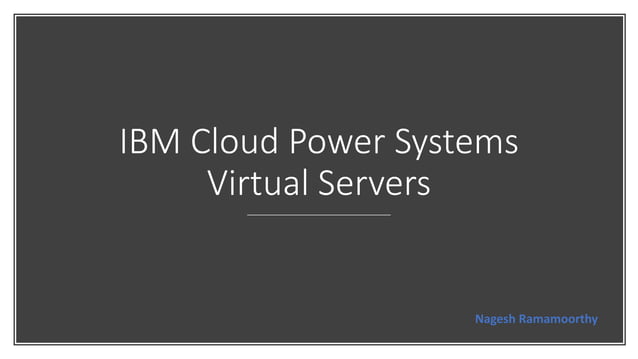 IBM Cloud PowerVS - AIX and IBM i on Cloud | PPT