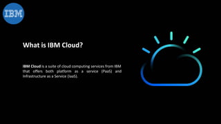 IBM Cloud Introduction | PPTX