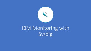 NextGen IBM Cloud Monitoring and Logging | PPTX