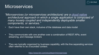IBM Cloud UCC Talk, 8th December 2020 - Cloud Native, Microservices, and Serverless | PPT