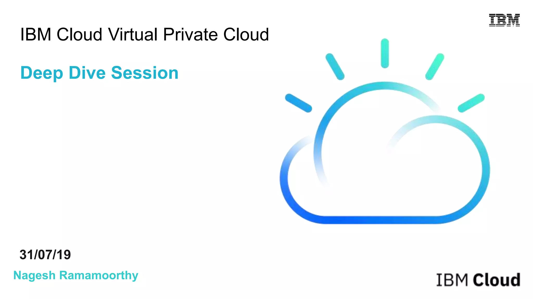 Ibm Cloud Vpc Deep Dive Ppt