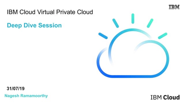 IBM Cloud VPC Deep Dive | PPTX | Cloud Computing | Internet