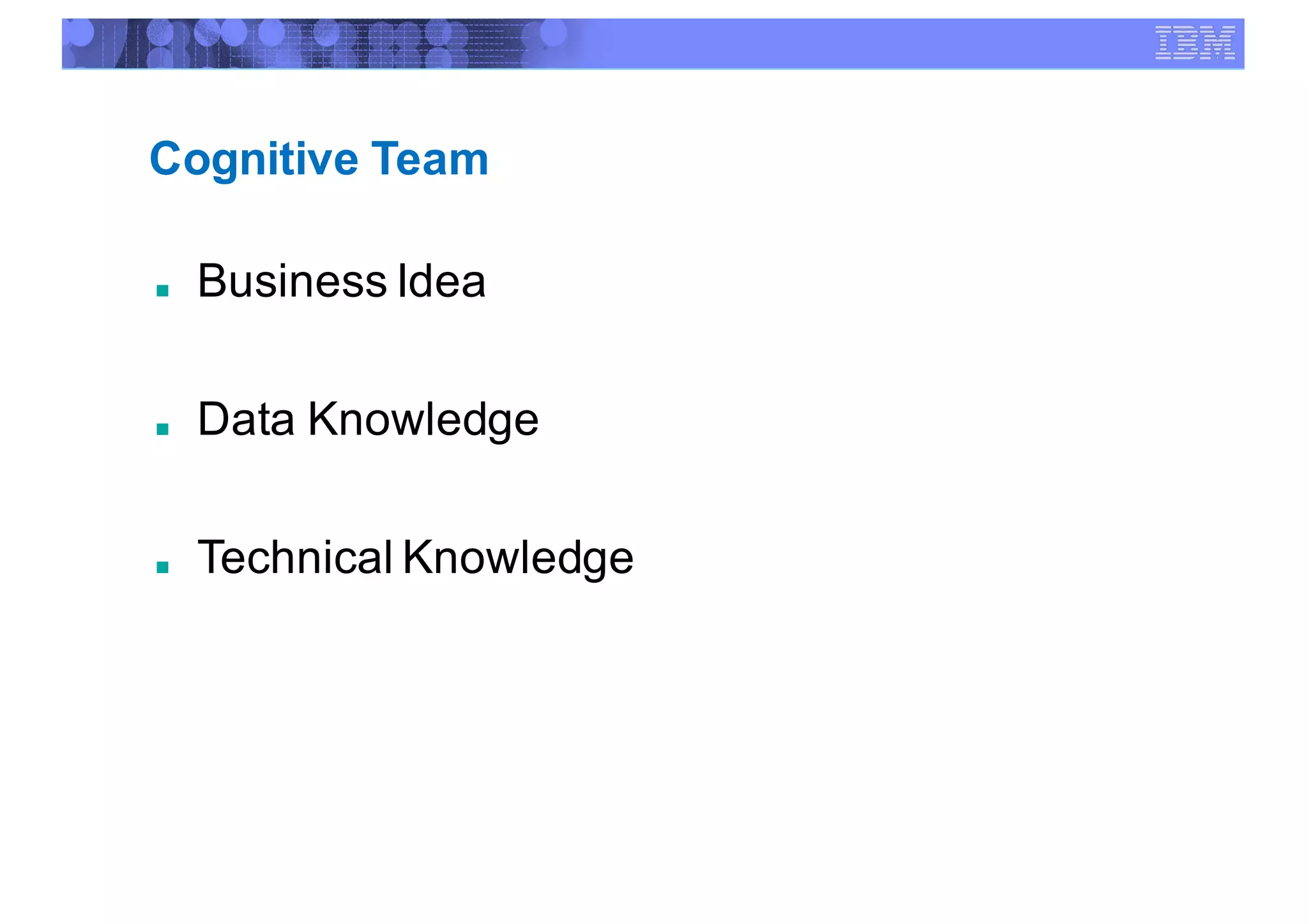 Cognitive Build : A global social transformation experience using IBM ...