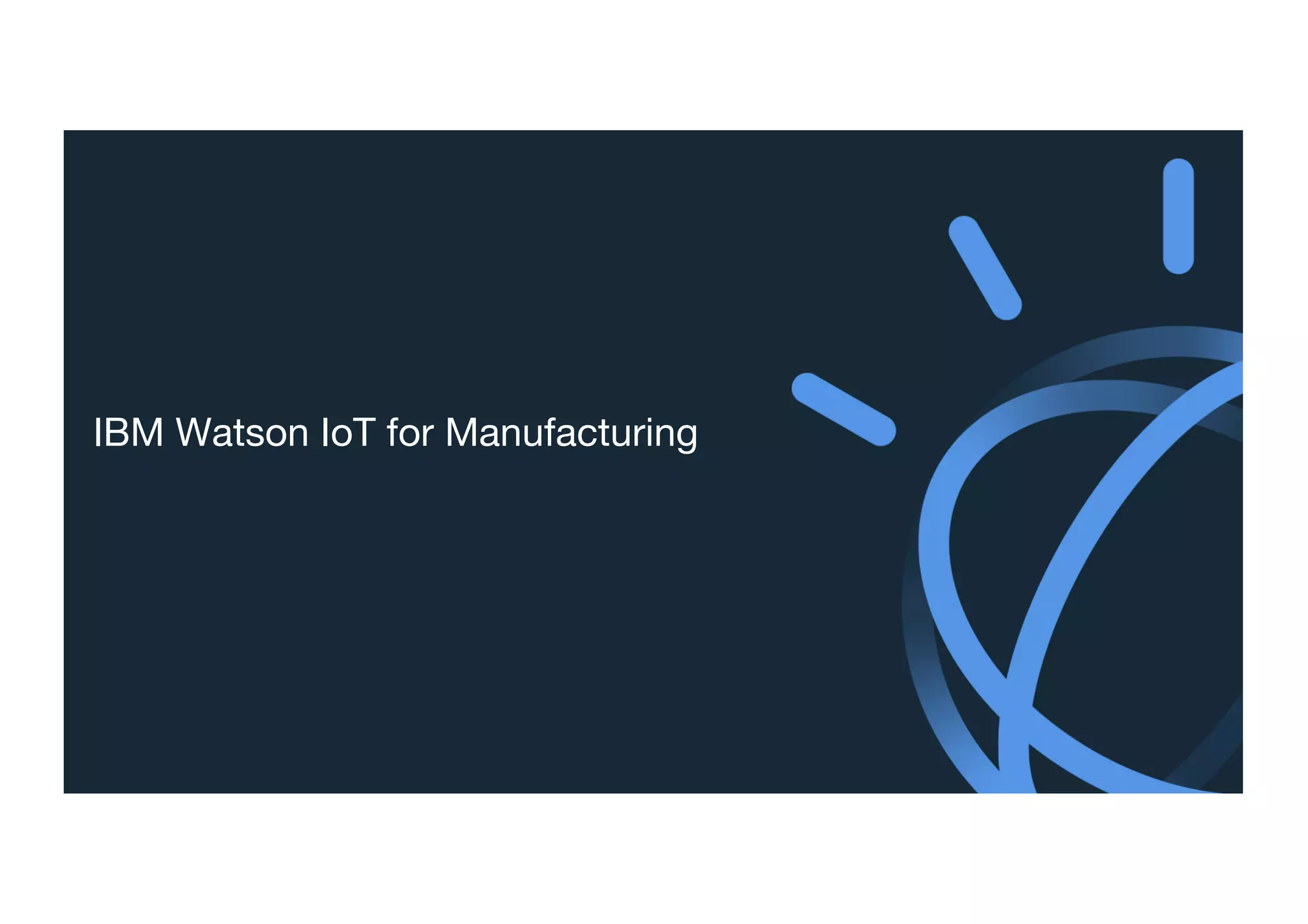IBM Cognitive Manufacturing Overview Public | PPT