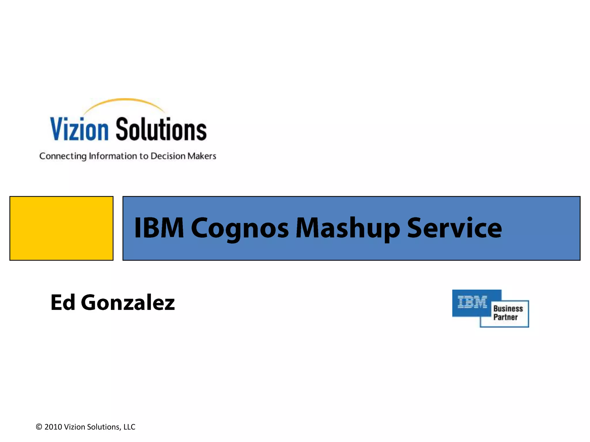 IBM Cognos Mashup Service Screen Shots | PPTX