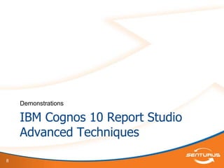 IBM Cognos Report Studio Version 10 Advanced Tips and Tricks | PPTX