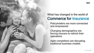 IBM Commerce Overview for insurance | PPT