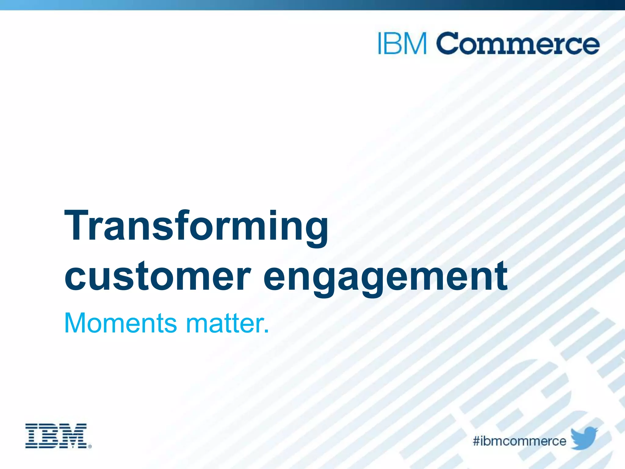 IBM Commerce POV - Customer Engagement | PPTX
