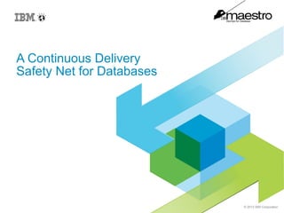 A Continuous Delivery Safety Net for Databases | PPT