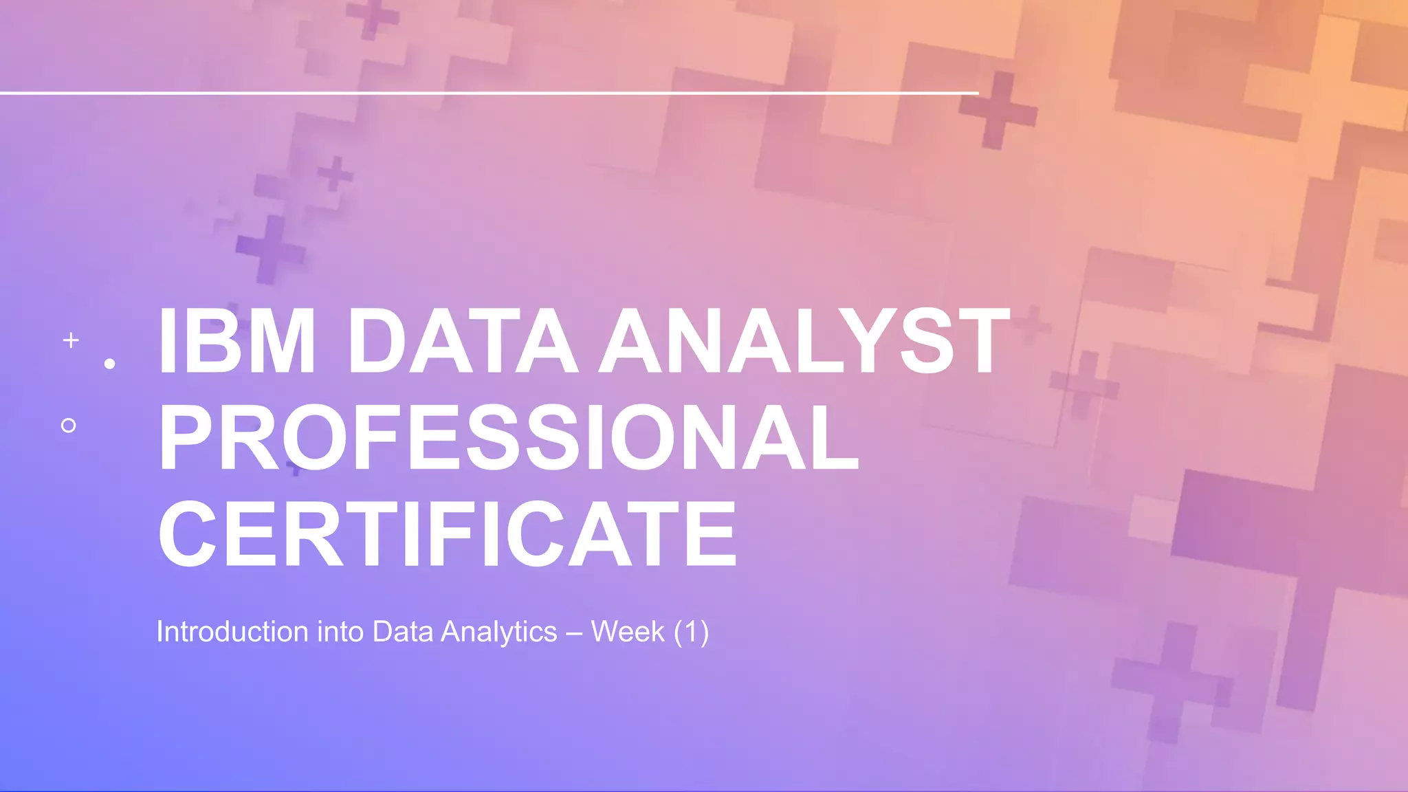 IBM Data Analyst Professional Certificate - C01 - W01.pptx