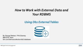 IBM Db2 11.5 External Tables | PPTX | Databases | Computer Software and Applications