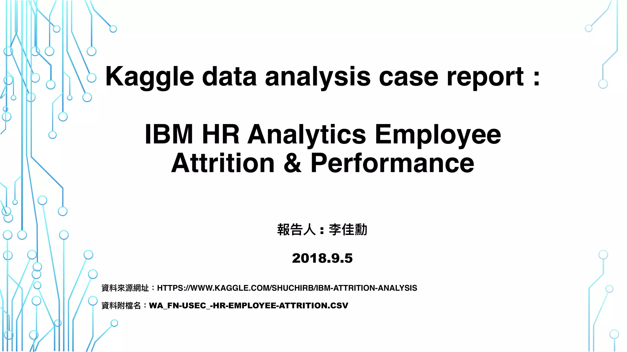 Kaggle data analysis case report : IBM HR Analytics Employee Attrition & Performance | PDF ...