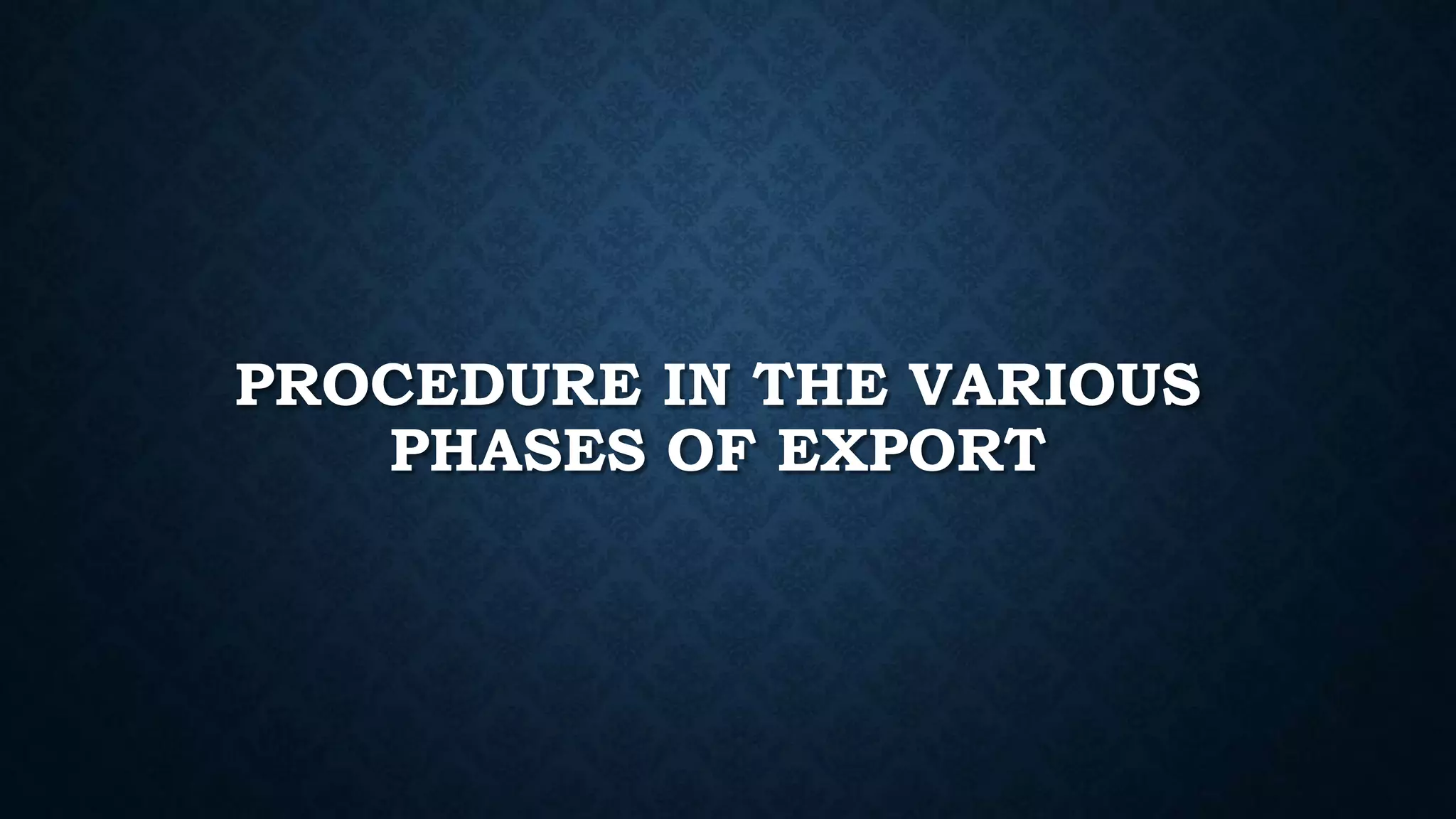 Export & Import - Procedure and Documentation | PPTX