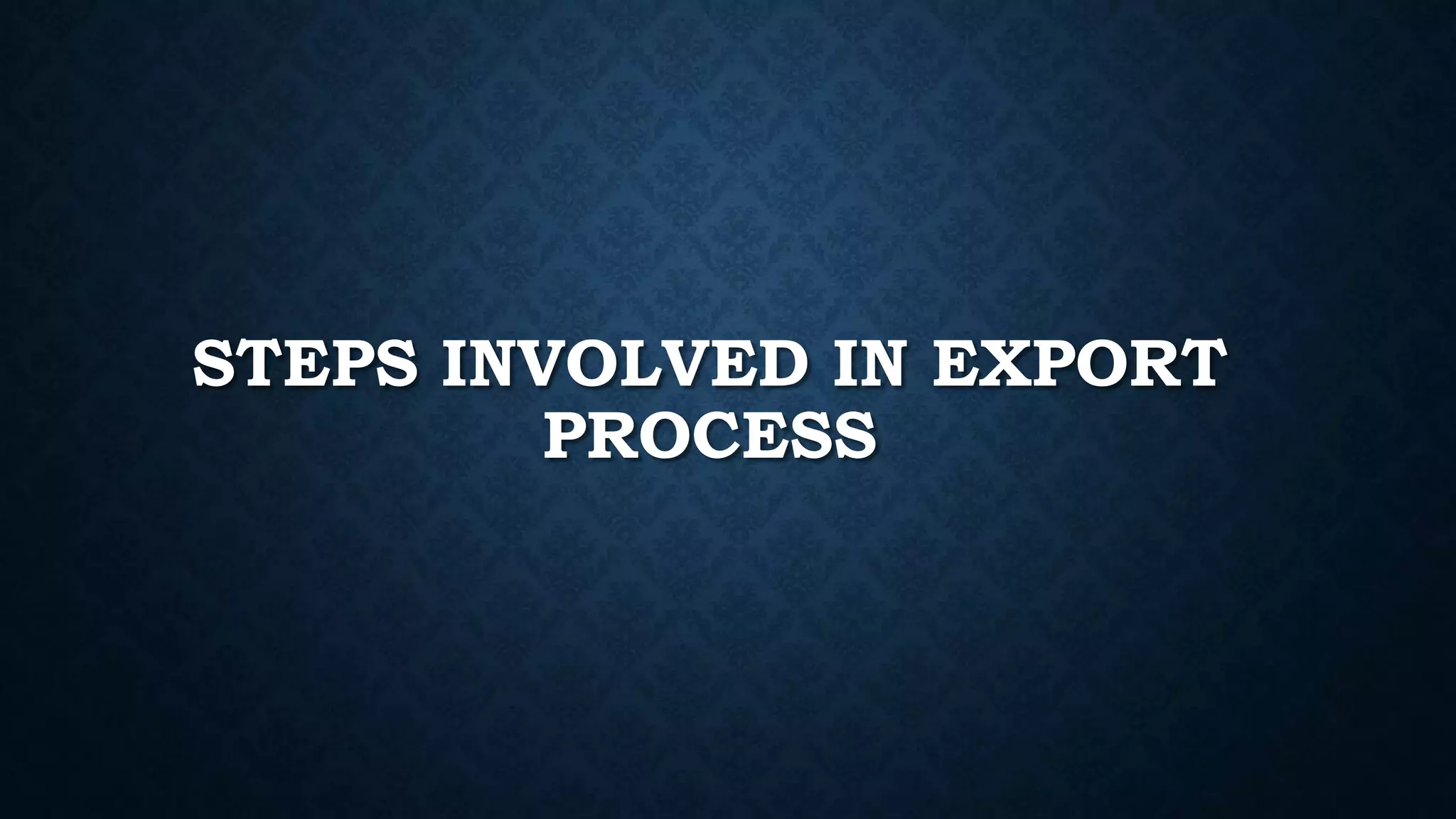 Export & Import - Procedure and Documentation | PPTX