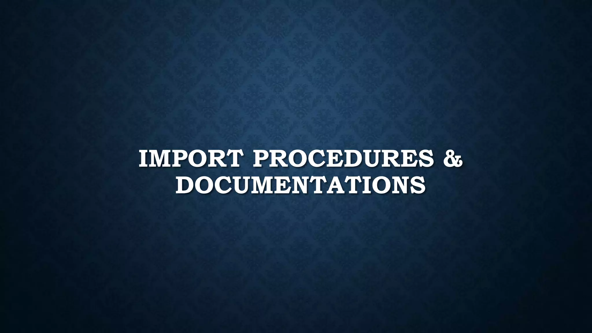 Export & Import - Procedure and Documentation | PPTX