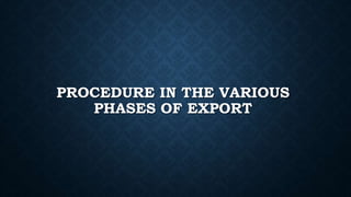 Export & Import - Procedure and Documentation | PPTX
