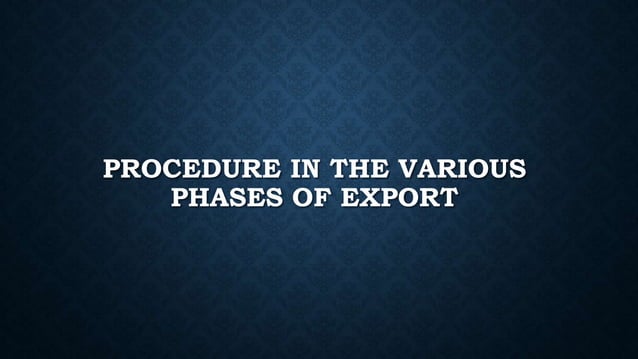 Export & Import - Procedure and Documentation | PPTX | Logistics | Business