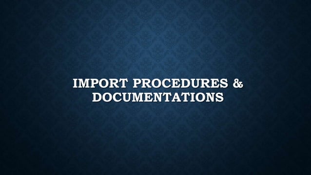 Export & Import - Procedure and Documentation | PPTX | Logistics | Business