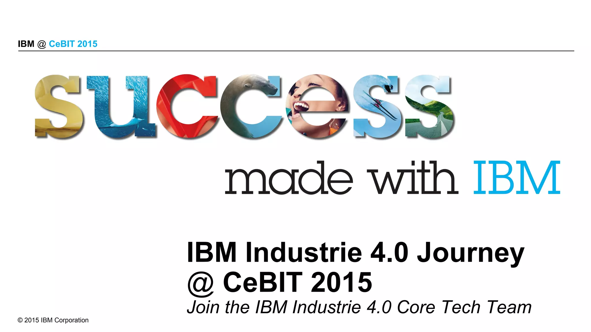 IBM Industrie 4.0 journey @CeBIT | PPT
