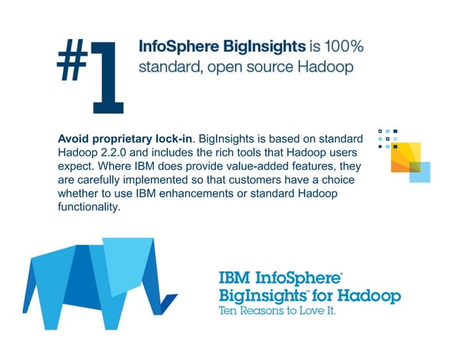 IBM InfoSphere BigInsights for Hadoop: 10 Reasons to Love It | PDF