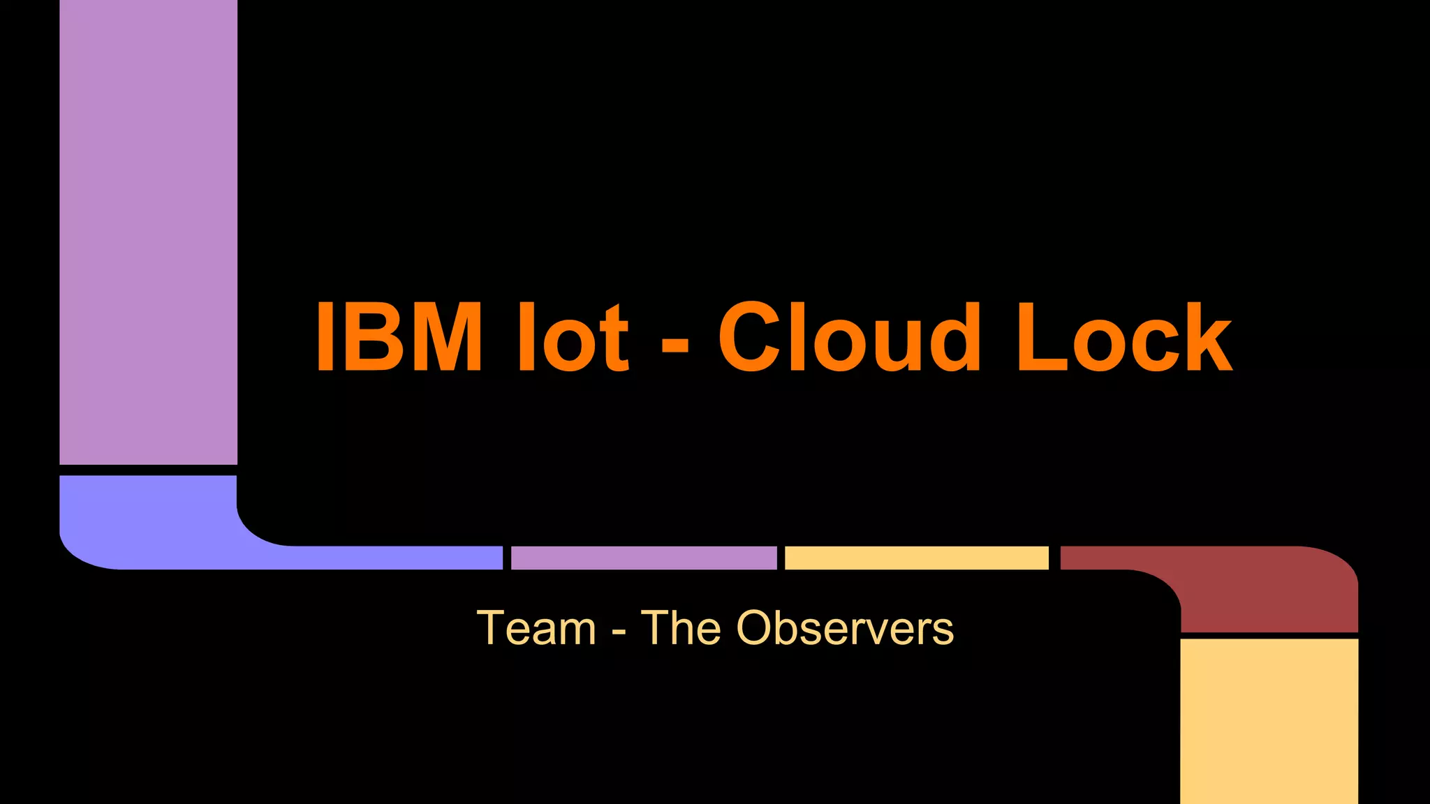 Ibm iot design challenge presentation | PPT
