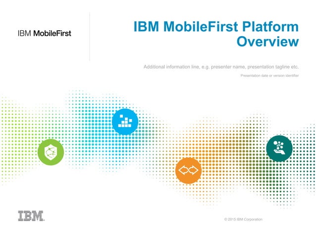 IBM MobileFirst Platform v7 Tech Overview | PPT