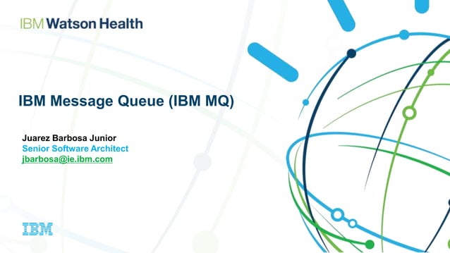 Ibm Mq Overview Ibm Message Queue Ppt