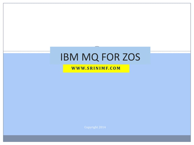 IBM MQ Series For ZOS | PPTX