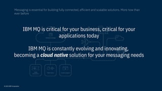 IBM MQ What's new - Sept 2022 | PPT