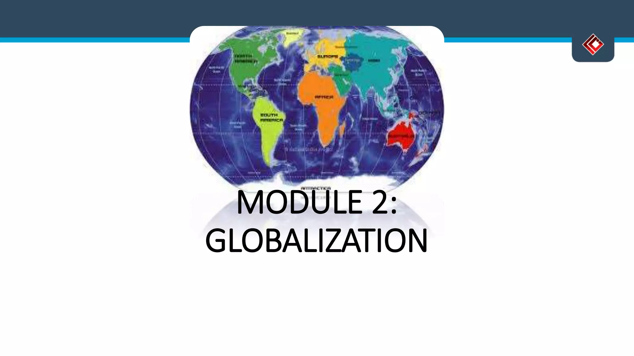 INTERNATIONAL BUSINESS DYNAMICS MODULE 2 ( GLOBALIZATION) | PPT