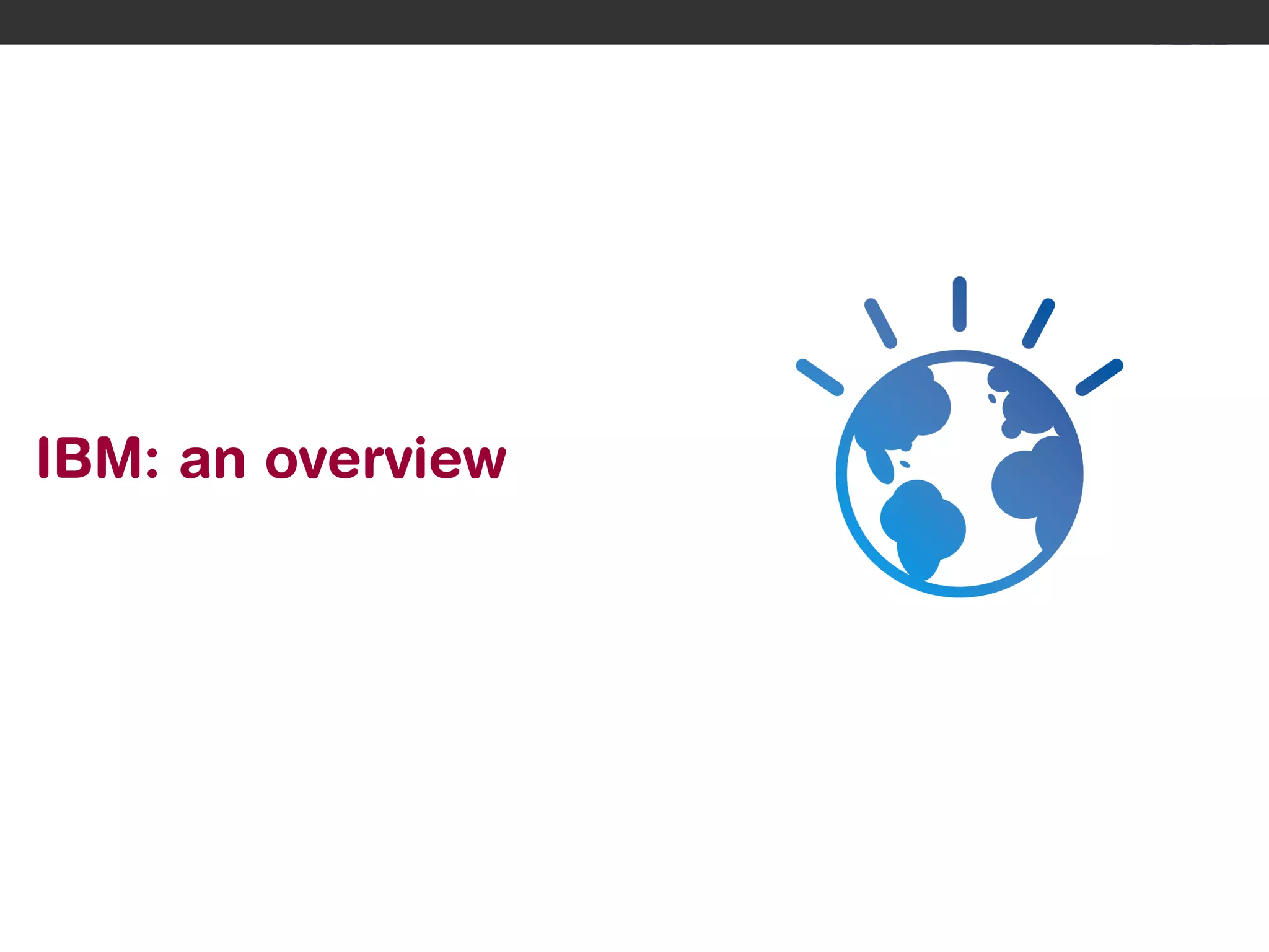 IBM Overview and Case Study | PPT