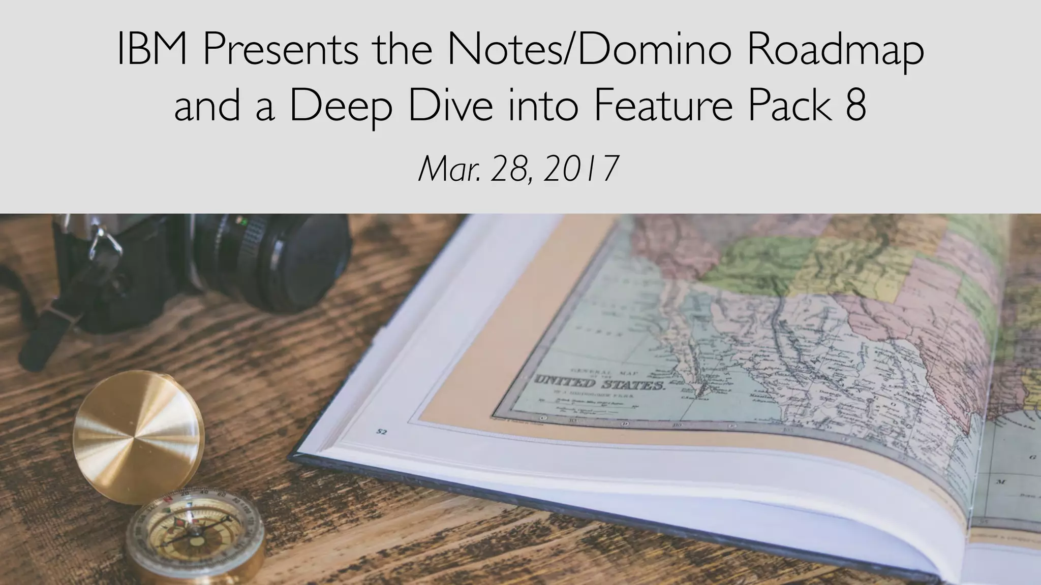 IBM Presents the Notes Domino Roadmap and a Deep Dive into Feature Pack ...