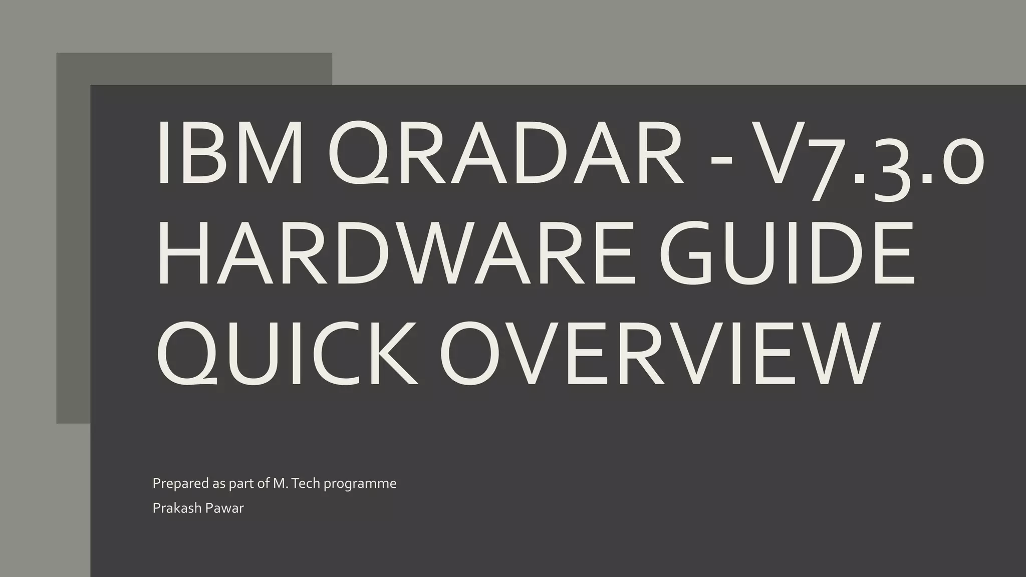 Ibm Qradar V7 3 0 Hardware Guide Quick Overview V0 1 Pptx
