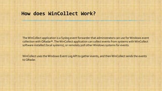 IBM QRadar WinCollector - Managed Vs Stand Alone | PPTX
