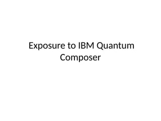 IBM_Quantum_Composer.pptxhajfjkfajhdsajhjf | PPTX
