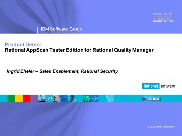 IBM Rational App Scan Tester Edition and Quality Manager | PPT