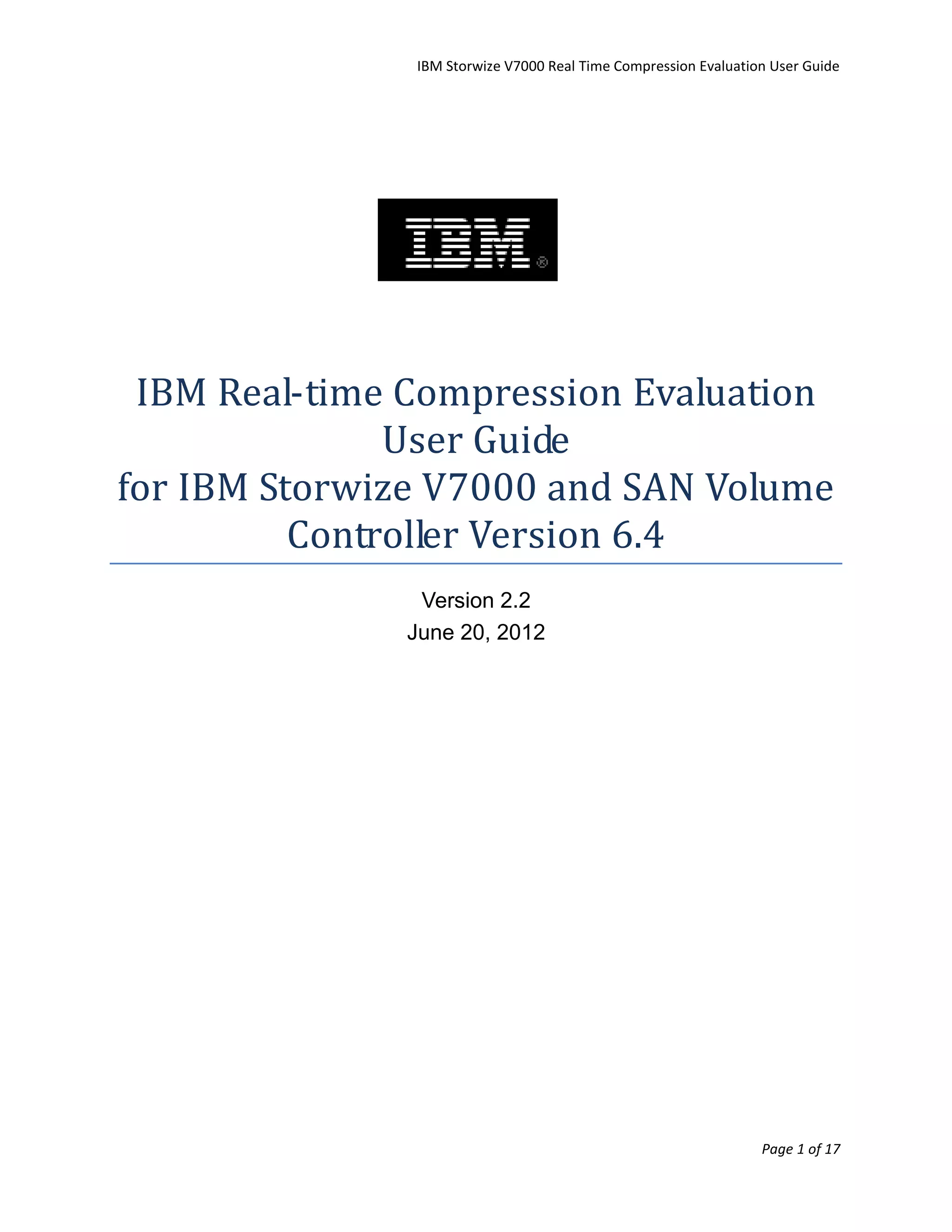 IBM Real-time Compression Evaluation User Guide for IBM Storwize V7000 and SAN Volume Controller ...