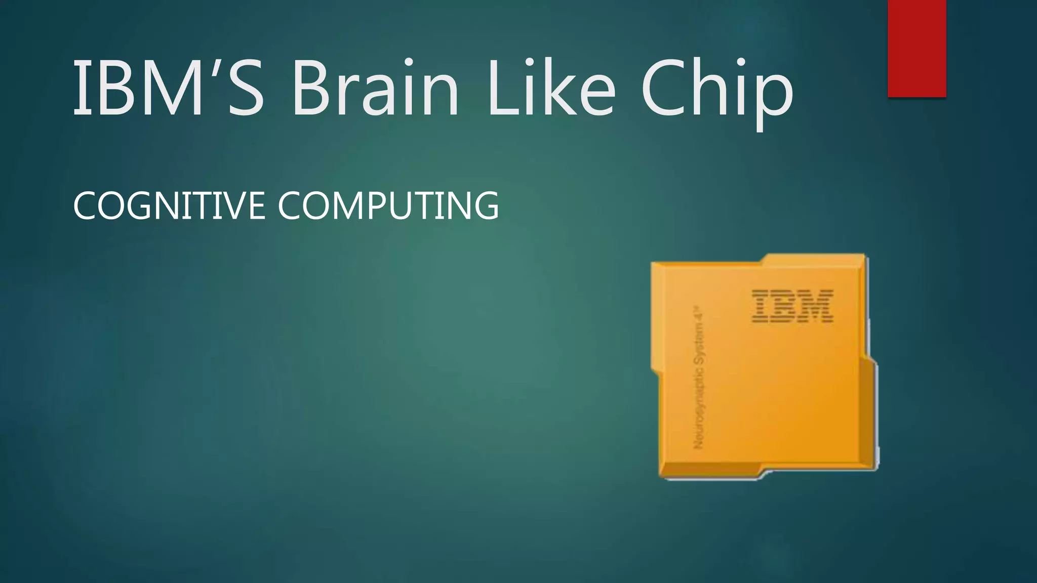 Truenorth - Ibm’s brain like chip | PPTX | Computing | Technology ...