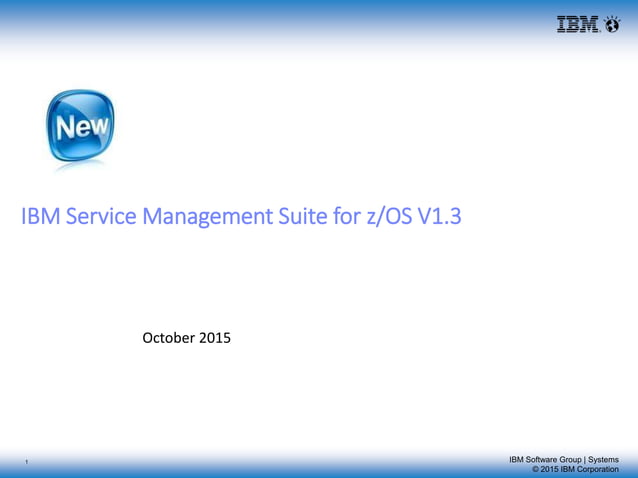 IBM Service Management Suite for z/OS V1.3 Client Presentation long ...