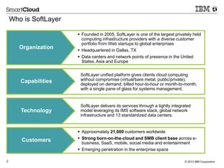 IBM SoftLayer Overview - July 2014 | PPTX | Cloud Computing | Internet