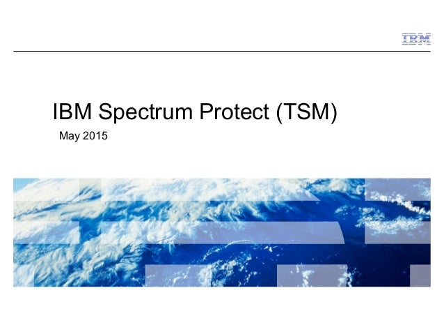 Ibm spectrum protect overview