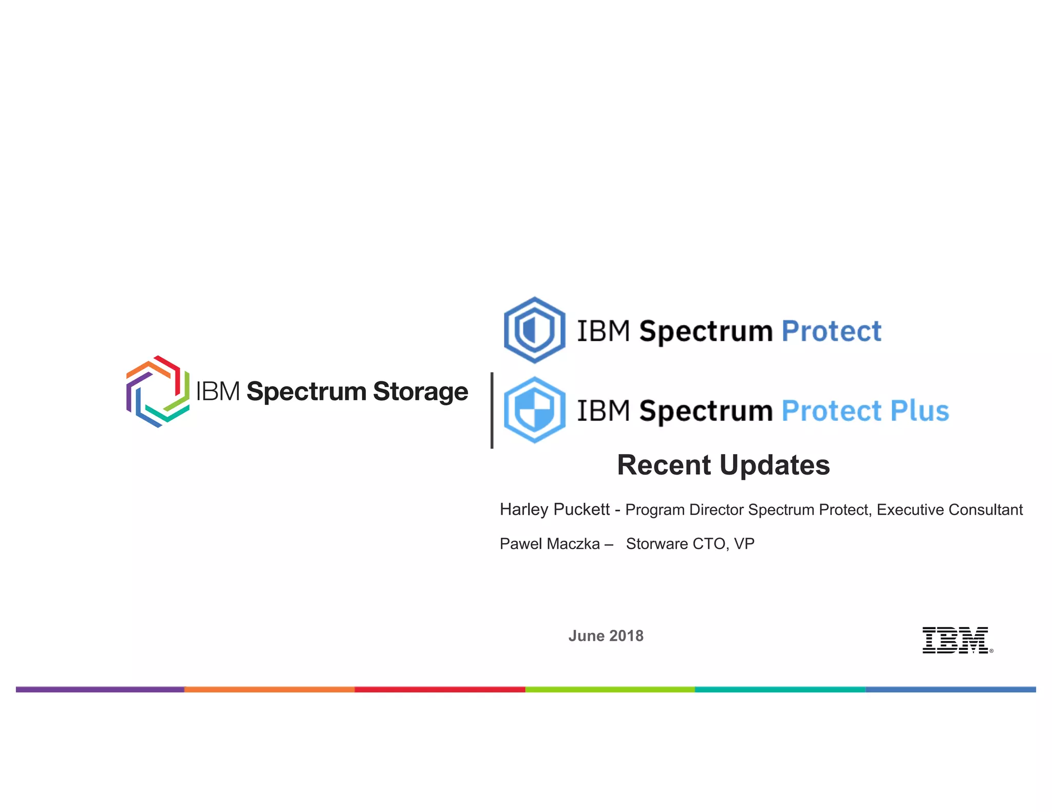 IBM Spectrum Protect and IBM Spectrum Protect Plus - What's new! June '18 | PPT