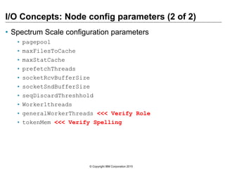 Ibm spectrum scale fundamentals workshop for americas part 2 IBM Spectrum Scale Quorum and I/O ...