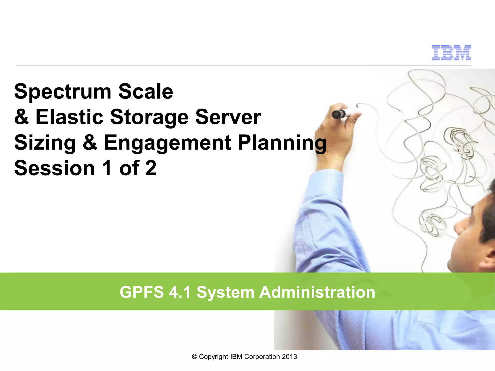Ibm Spectrum Scale Fundamentals Workshop For Americas Part 6 Spectrumscale Elasticstorageserver