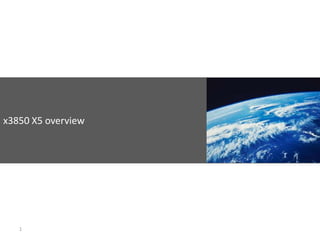 IBM System x3850 X5 Technical Presenation abbrv. | PPT