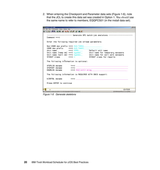 Ibm tivoli workload scheduler for z os best practices end-to-end and ...
